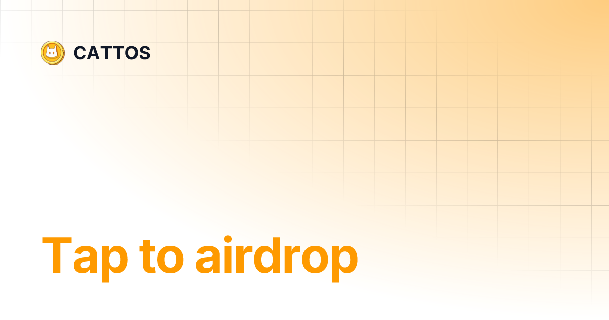 Tap to airdrop | CATTOS